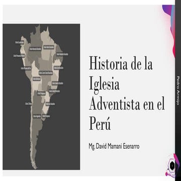 Historia de la Pedro Armijo Iglesia Adventista en el Perú | PDF