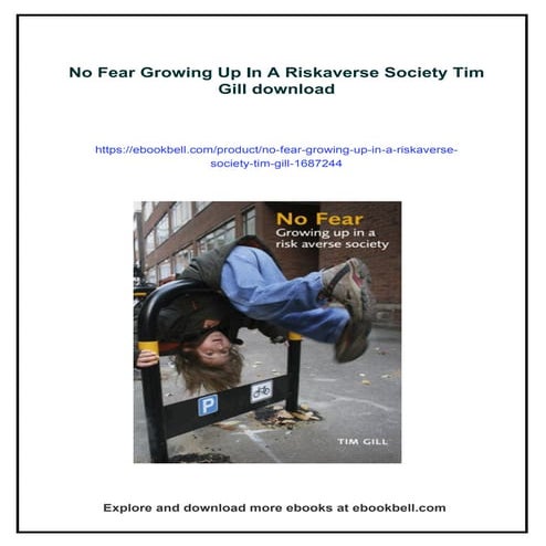 No Fear Growing Up In A Riskaverse Society Tim Gill | PDF