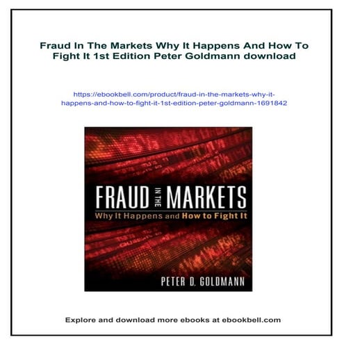 Fraud In The Markets Why It Happens And How To Fight It 1st Edition Peter Goldmann | PDF