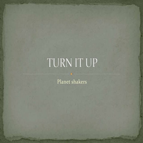 turn it up | PPTX