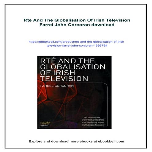 Rte And The Globalisation Of Irish Television Farrel John Corcoran | PDF