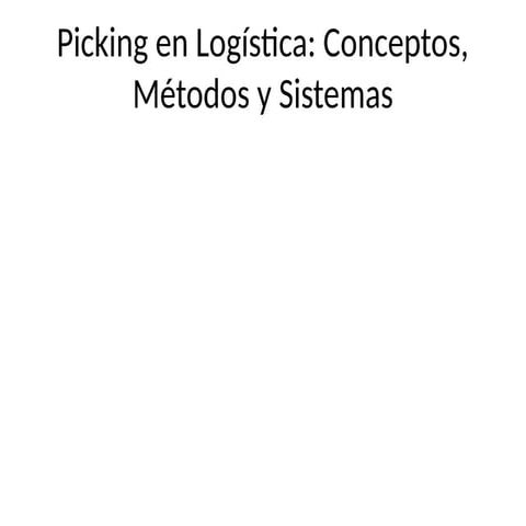 849581337-Presentacion-Picking-Logistica-1.pptx