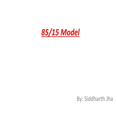 85/15 Model | PPTX