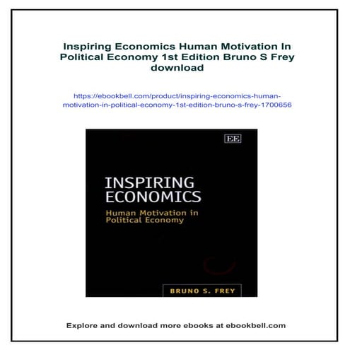 Inspiring Economics Human Motivation In Political Economy 1st Edition Bruno S Frey | PDF