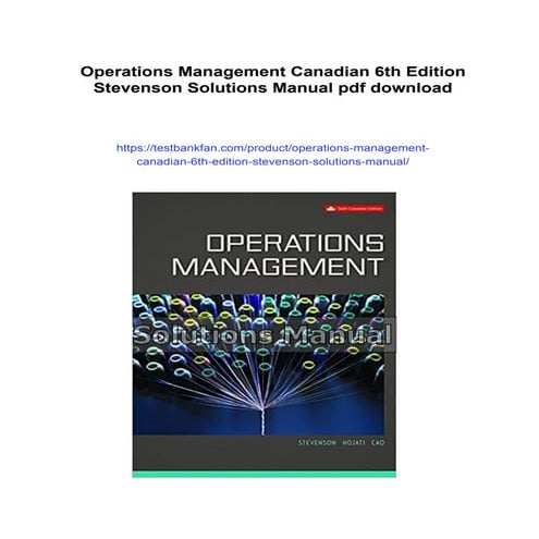Operations Management Canadian 6th Edition Stevenson Solutions Manual | PDF