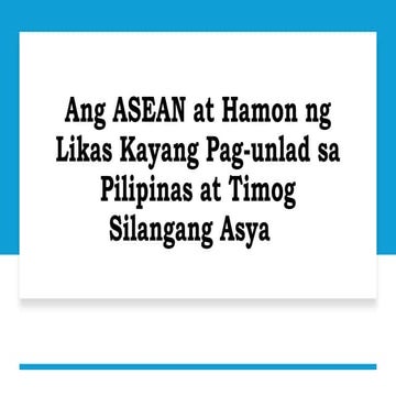 859749728-Ang-ASEAN-at-Hamon-Ng-Likas-Kayang-Pag-Unlad-1.pptx