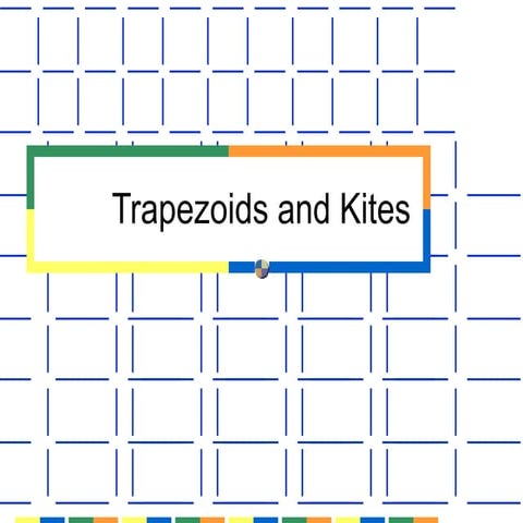 8_5 trapezoids-and-kites for 2d shapes .ppt