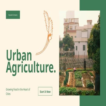Urban Agriculture: Growing Sustainable Food Systems in City Spaces | PPTX