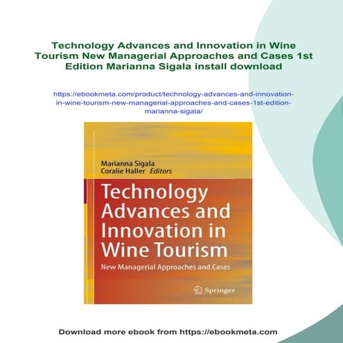 Technology Advances And Innovation In Wine Tourism New Managerial Approaches And Cases 1st ...