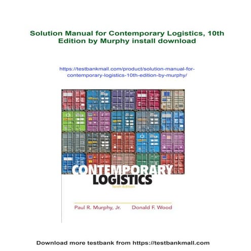Solution Manual for Contemporary Logistics, 10th Edition by Murphy | PDF