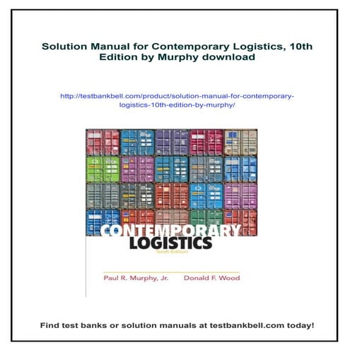 Solution Manual for Contemporary Logistics, 10th Edition by Murphy | PDF