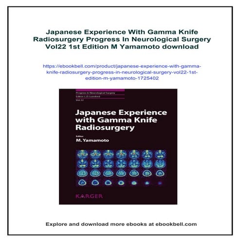 Japanese Experience With Gamma Knife Radiosurgery Progress In Neurological Surgery Vol22 1st ...