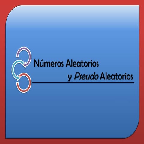 Numeros Pseudoaleatorios - Variables aleatorias (presentacion) | PDF