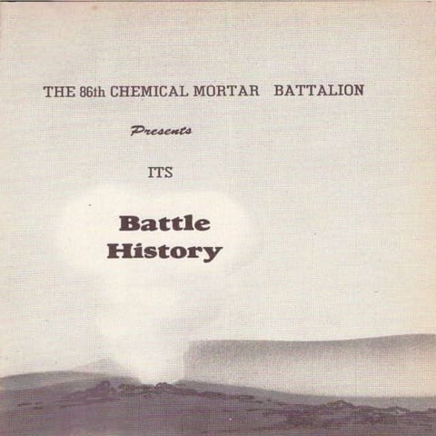86th. Chemical Mortar Battalion Battle History, US Army, World War II ...