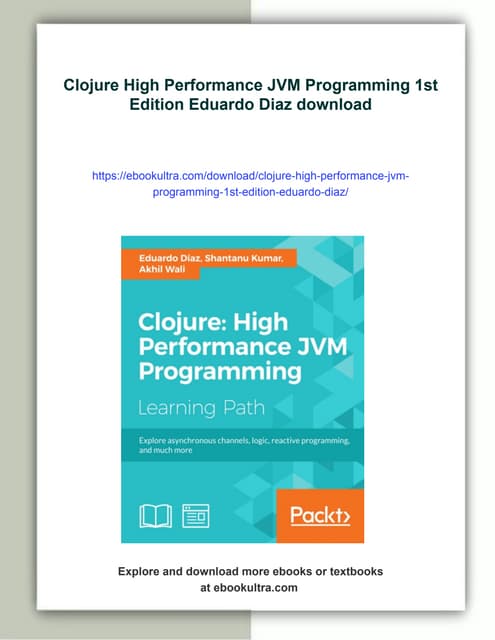 Clojure High Performance JVM Programming 1st Edition Eduardo Diaz | PDF Clojure High Performance JVM Programming 1st Edition Eduardo Diaz | PDF