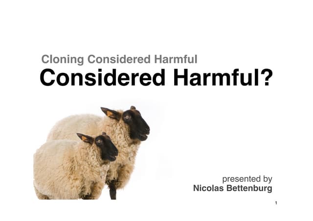 Cloning Considered Harmful Considered Harmful | PPT Cloning Considered Harmful Considered Harmful | PPT