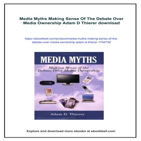 Media Myths Making Sense Of The Debate Over Media Ownership Adam D ...