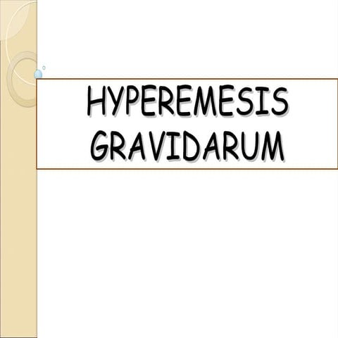 878399359-Hyperemesis-Gravidarum for mbbs | PPT