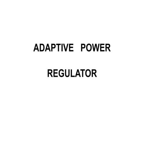 ADAPTIVE POWER REGULATOR | PPTX