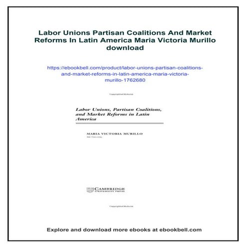 Labor Unions Partisan Coalitions And Market Reforms In Latin America ...
