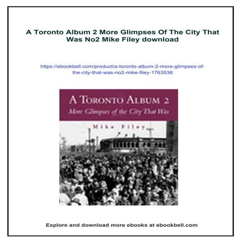 A Toronto Album 2 More Glimpses Of The City That Was No2 Mike Filey | PDF