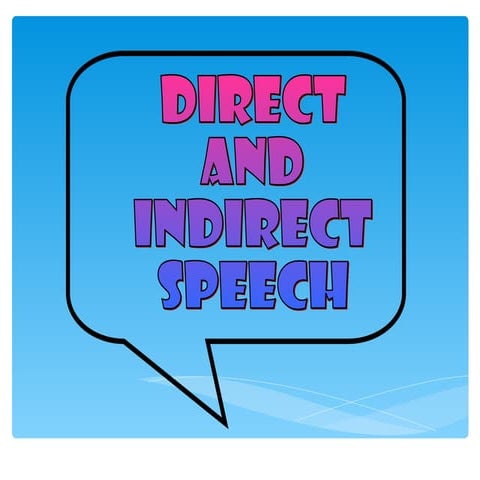 direct and indirect speech for childs .ppt