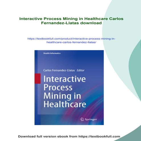 Interactive Process Mining in Healthcare Carlos Fernandez-Llatas | PDF