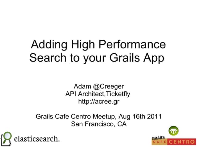 Adding High Performance Search To Your Grails App Ppt