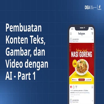 888954242-PPT-10-Pembuatan-Konten-Teks-Gambar-Dan-Video-Dengan-AI-Part ...