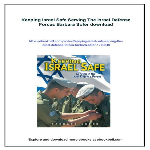 Keeping Israel Safe Serving The Israel Defense Forces Barbara Sofer | PDF