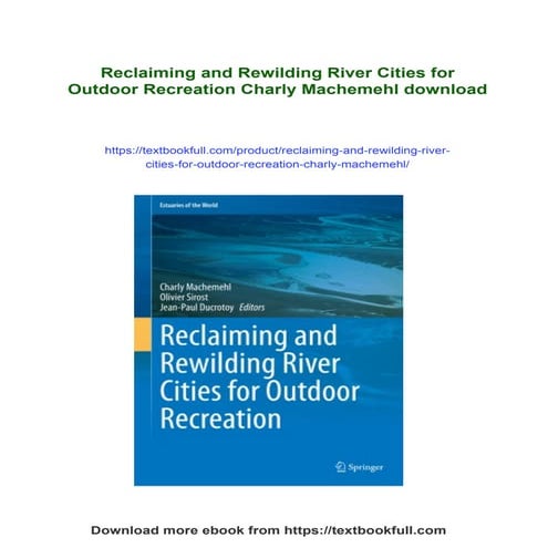 Reclaiming and Rewilding River Cities for Outdoor Recreation Charly ...
