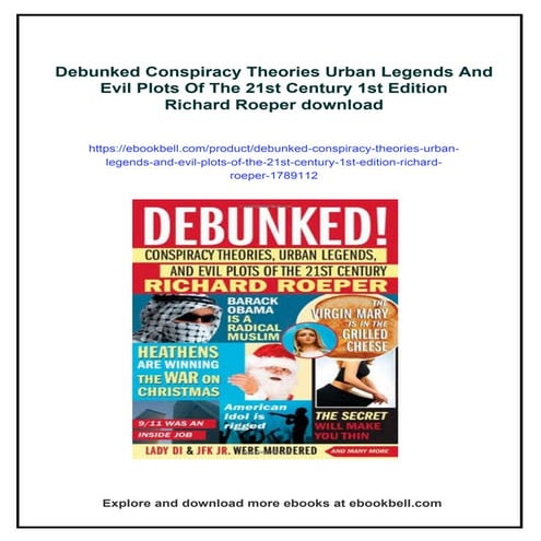 Debunked Conspiracy Theories Urban Legends And Evil Plots Of The 21st ...