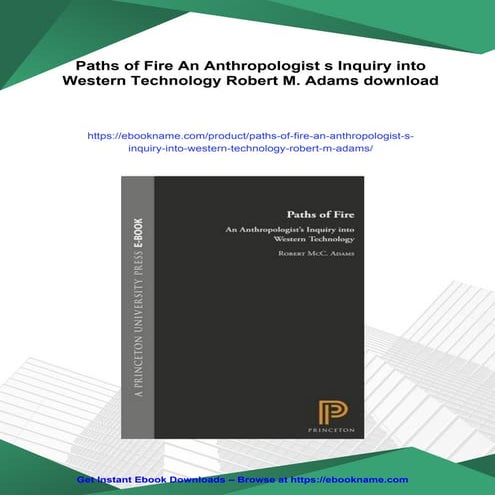 Paths of Fire An Anthropologist s Inquiry into Western Technology ...