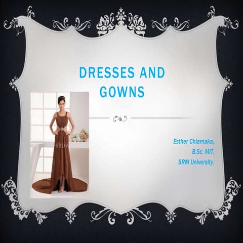 DRESSES AND GOWNS | PPTX