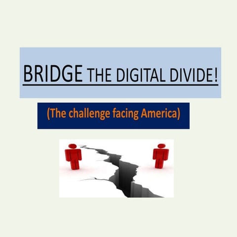 BRIDGE THE DIGITAL DIVIDE! | PPT