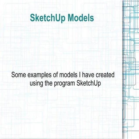 SketchUp Examples Presentation | PPT