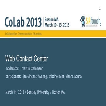SIPfoundry CoLab 2013 - Web Contact Center | PPTX | Web Conferencing ...