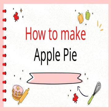 how to make apple pie how to make apple pie | PPT