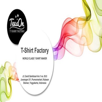 TeesOn T-shirt Factory Jogja | PPTX