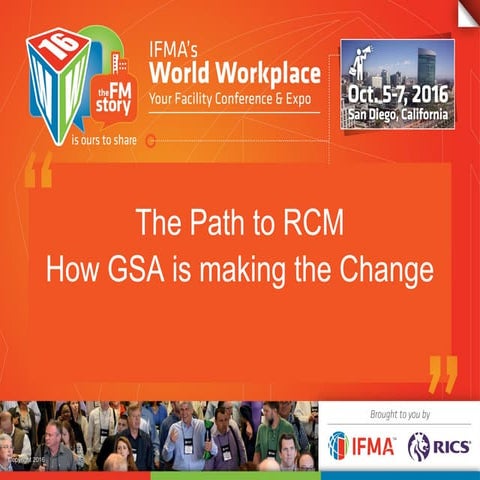 IFMA-WW16 GSA Path to RCM FNL (09.16.16) | PPT