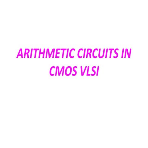 Arithmeticcircuitsincmosvlsipptx 
