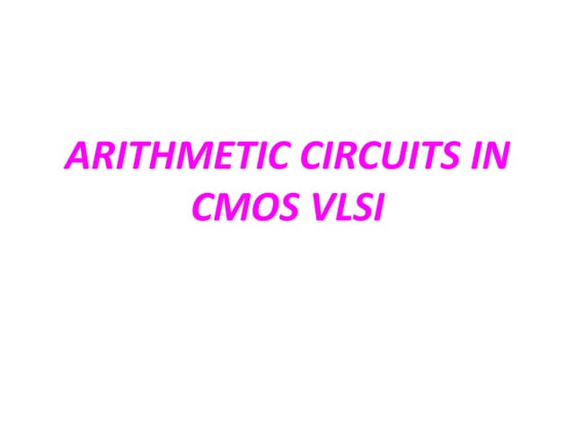 Arithmeticcircuitsincmosvlsipptx