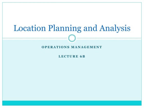 Operations management chapter: facility location | PPT