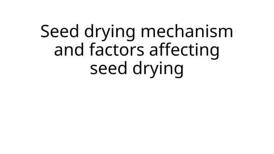 Seed drying and it's methods | PPTX | Gardening | Home & Garden