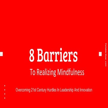 8 barriers to realizing mindfulness | PPTX