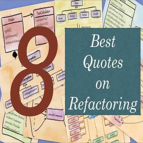 8 best quotes on refactoring | PDF