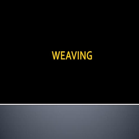 WEAVING | PDF | Needlework | Arts and Crafts