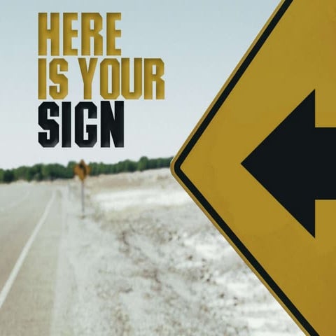 Here Is Your Sign Go Forward | PPT