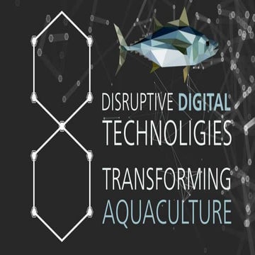 8 Disruptive Digital Technologies Transforming Aquaculture | PPTX ...