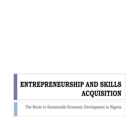 Entrepreneurship & Skills Acquisition Presentation | PPTX